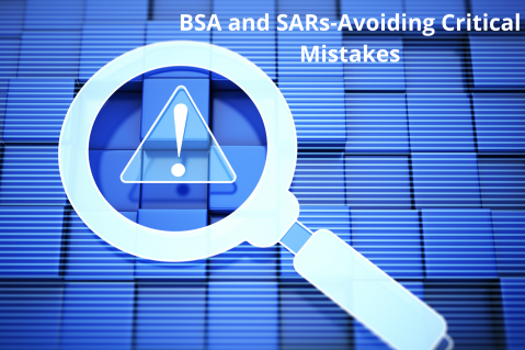 BSA and SARs - Avoiding Critical Mistakes