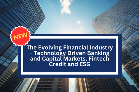 The Evolving Financial Industry-Technology Driven Banking and Capital ...