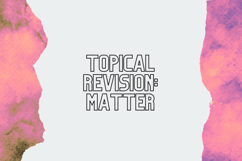 6C6 - Revision: Matter (S6C6)