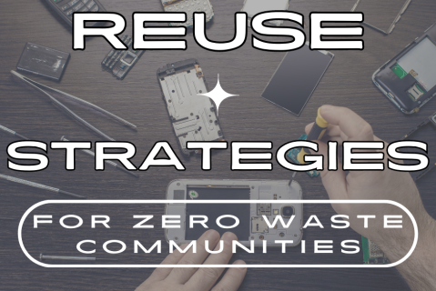 Reuse Strategies for Zero Waste Communities (SRM12)