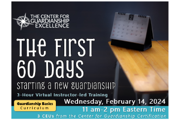The First 60 Days: Starting a New Guardianship