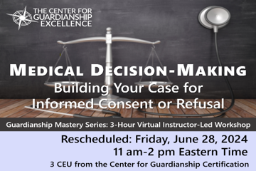 Medical Decision-Making: Building Your Case for Informed Consent or Refusal