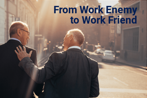 From Work Enemy to Work Friend