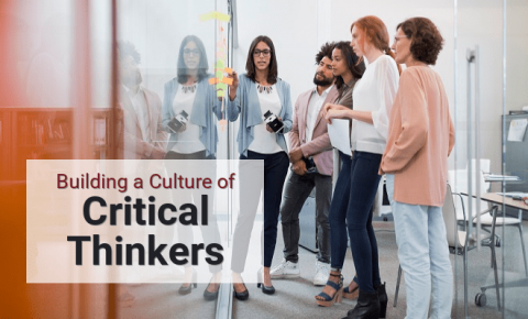Building a Culture of Critical Thinkers