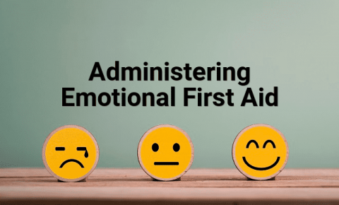 Administering Emotional First Aid
