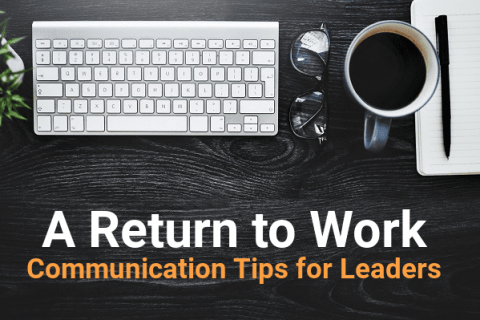 A Return to Work Communication Tip for Leaders