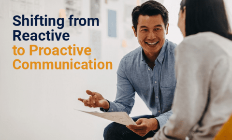 Shifting from Reactive to Proactive Communication