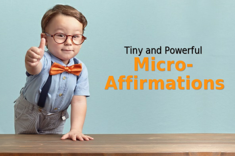 Tiny & Powerful Micro-Affirmations