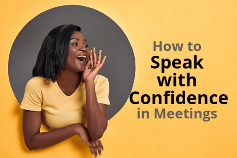 How to Speak With Confidence in Meetings