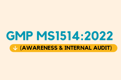 MWP - GMP MS1514:2022 (AWARENESS & INTERNAL AUDIT) (00105)