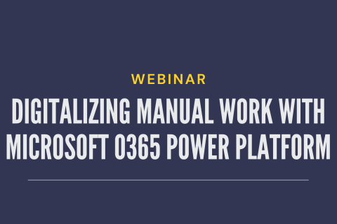 GROUP - WEBINAR : DIGITALIZING MANUAL WORK WITH MICROSOFT O365 POWER ...
