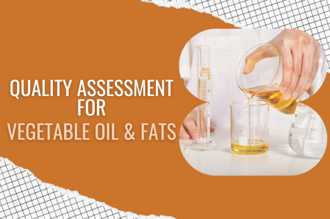 GROUP - IMPORTANCE OF QUALITY ASSESSMENT FOR VEGETABLE OILS & FATS (00228)