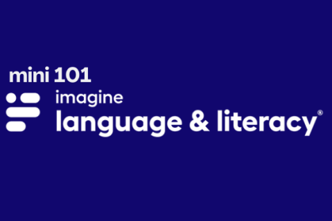 Imagine Mini 101 Imagine Language & Literacy (PD101-ILL)
