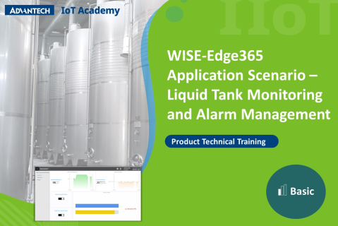 WISE-Edge365 - Application Scenario: Liquid Tank Monitoring & Alarm Management (EC_00001403)