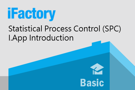 iFactory Statistical Process Control (SPC) I.App Introduction (IFS_00001496)