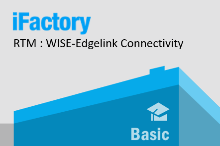 iFactory RTM - WISE Edgelink Connectivity (SRP_00001591)