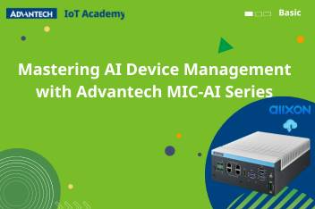 Mastering AI Device Management with Advantech MIC-AI Series (CP_00001609)