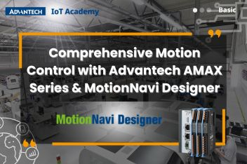 Comprehensive Motion Control with AMAX & MotionNavi Designer (IO_00001658)