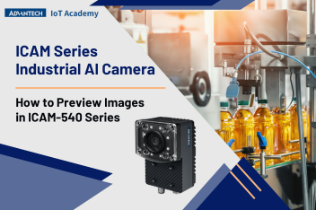 How to Preview Images in ICAM-540 Series (CP_00001740)