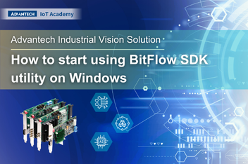How to start using BitFlow SDK utility on Windows (CP_00001773)