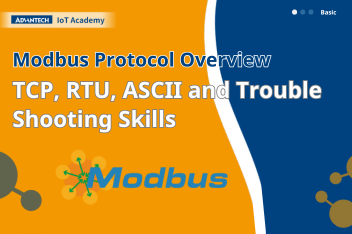 Modbus Protocol Overview: Including TCP, RTU, ASCII and trouble shooting (IO_00001779)