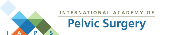 International Academy of Pelvic Surgery (IAPS)