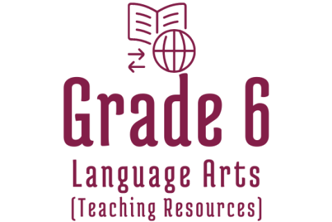 Grade 6 Language Arts Teaching Resources