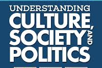 Understanding Culture, Society and Politics