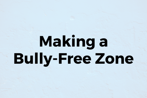 Making a Bully-Free Zone (CEU)