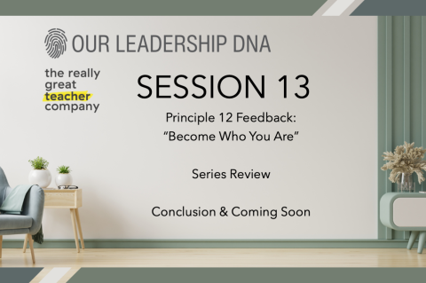 Our Leadership DNA Session 13
