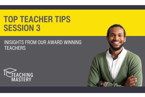 Top Teacher Tips Session 3