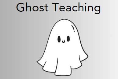 Ghost Teaching