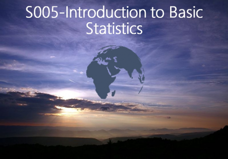 Introduction to Basic Statistics (S005)