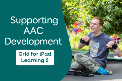 Thumbnail for course Grid for iPad Learning 6: Supporting AAC Development