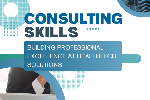 Consulting Skills: Building Professional Excellence at HealthTech ...