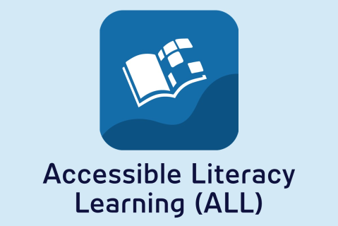 Accessible Literacy Learning (ALL) for all Learners (6H101)