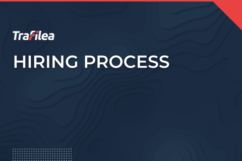 Trafilea's Hiring Process