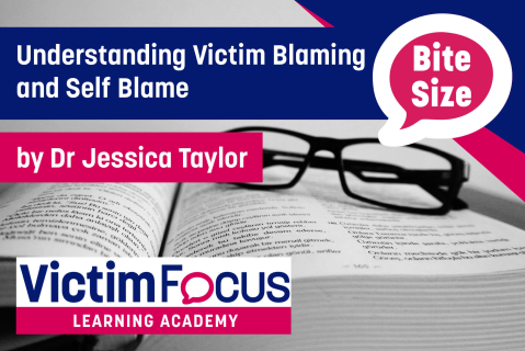 BiteSize Understanding Victim Blaming and Self Blame